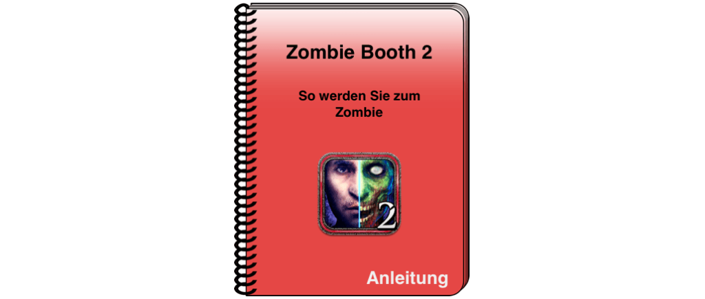 Selber zum Zombie werden mit ZombieBooth 2 (Anleitung)